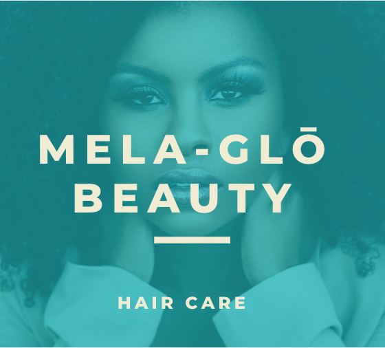 MELA-GLO HAIR CARE & HAIR EXTENSIONS– Mela-Glo Beauty